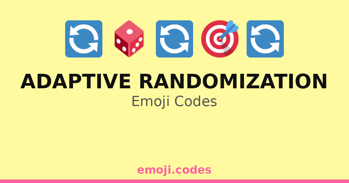 Adaptive Randomization Emoji Codes 🎯🔄🔍 — 83 Combinations to Copy & Paste