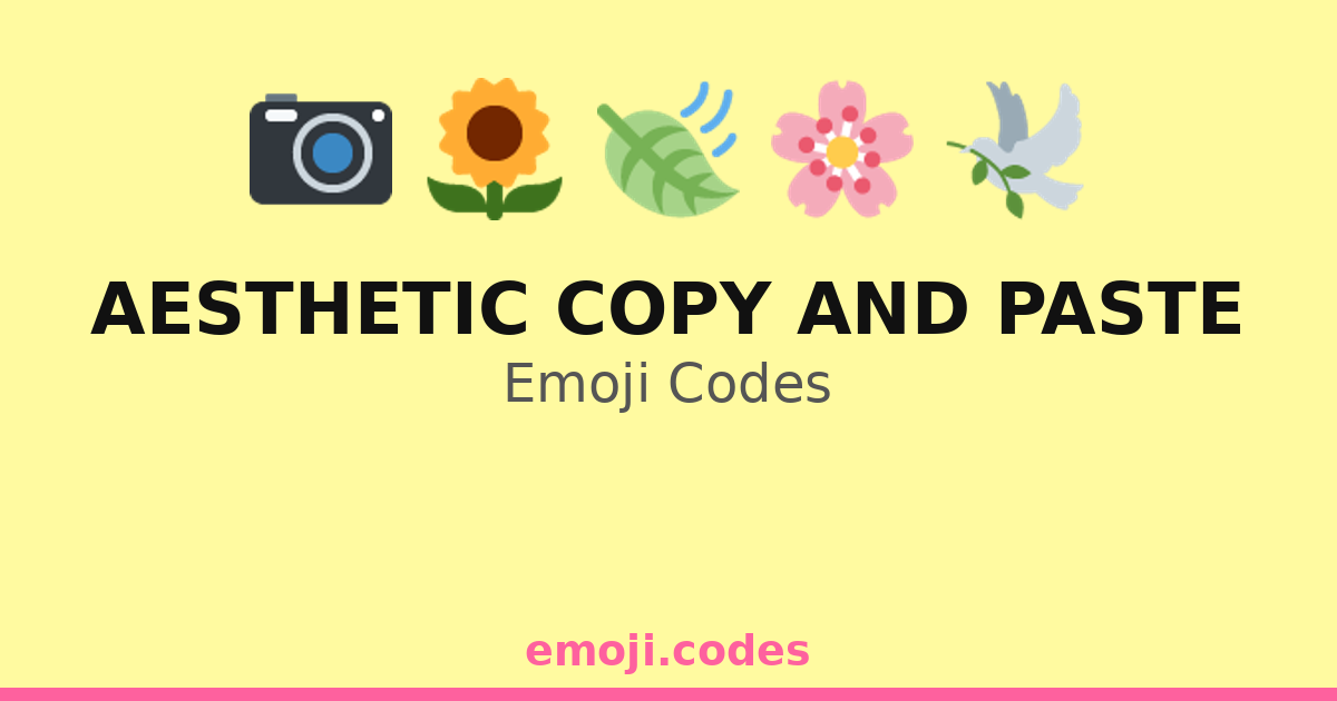 Aesthetic Copy And Paste Emoji Codes 🌸🍭🦄 — 219 Combinations to Copy & Paste
