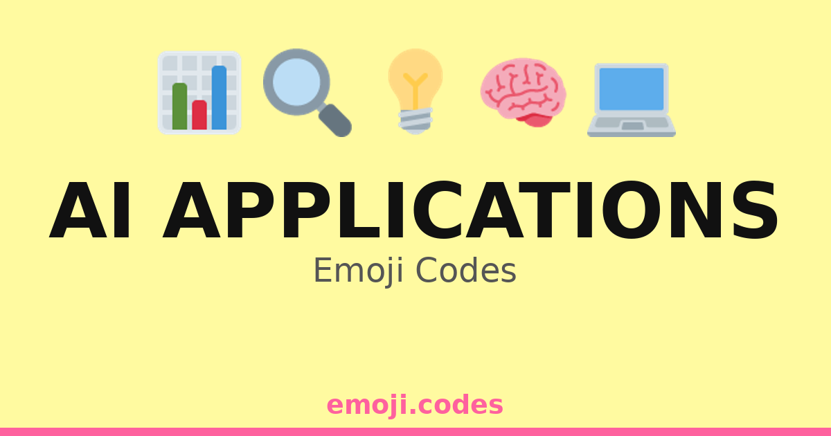 Ai Applications Emoji Codes 🌍🤖🛠️ — 273 Combinations to Copy & Paste
