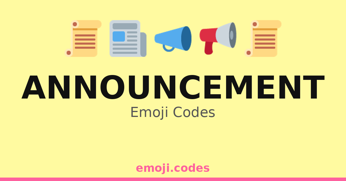 Announcement Emoji Codes 📜 — 451 Combinations to Copy & Paste