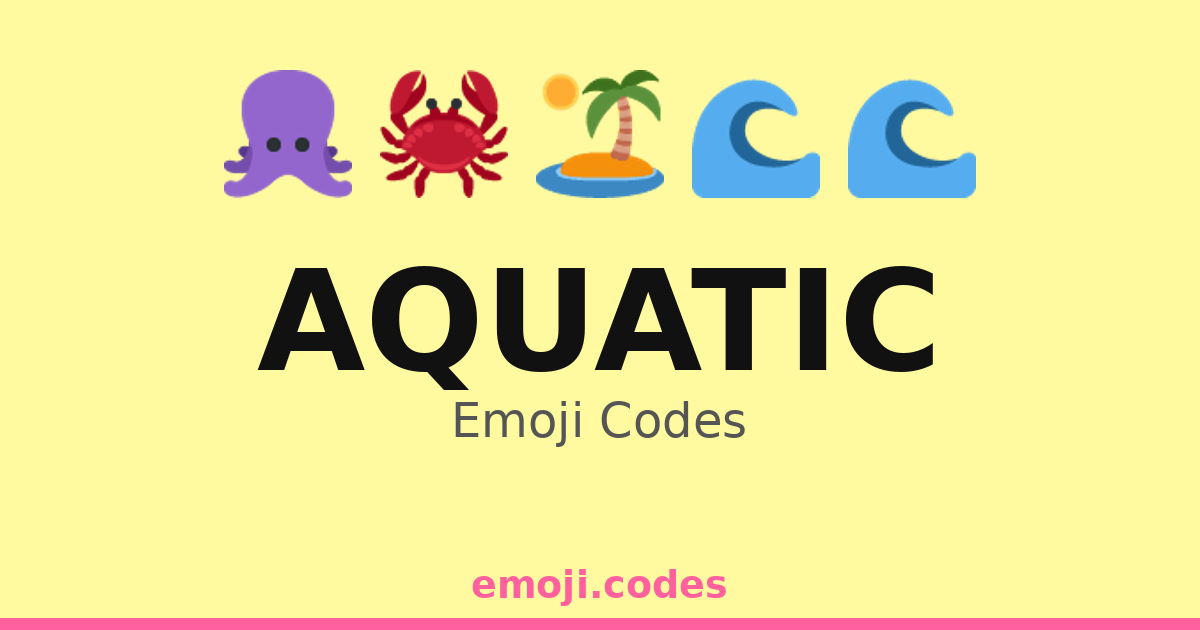 Aquatic Emoji Codes 🌊🌞🏄‍♀️ — 316 Combinations to Copy & Paste