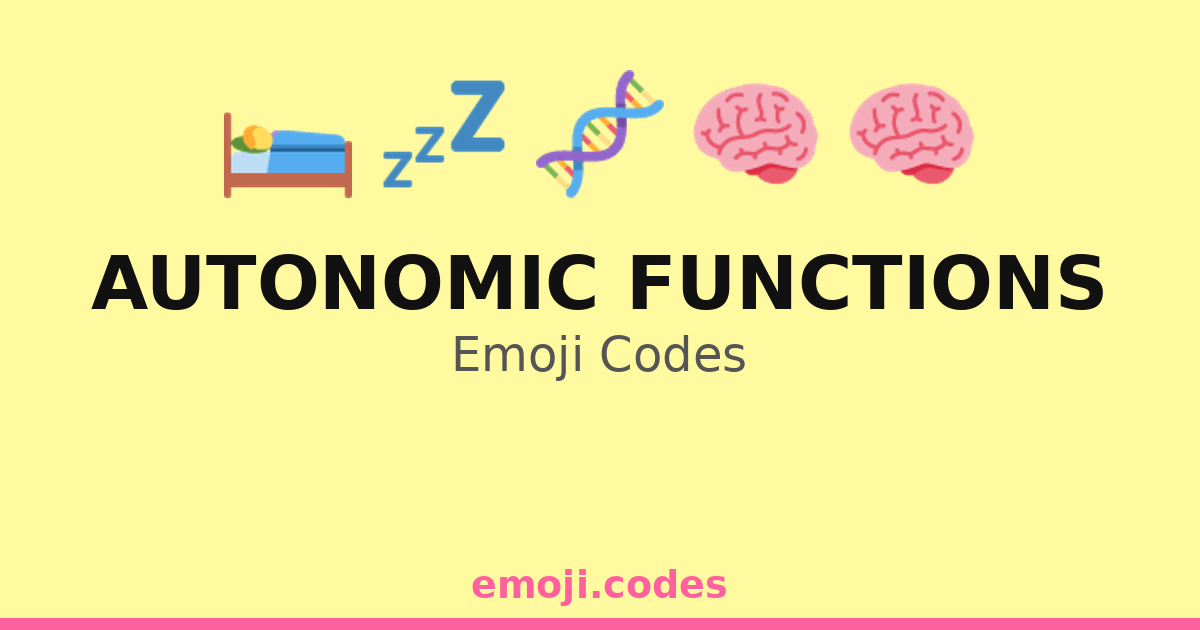 Autonomic Functions Emoji Codes 💤🧘 — 54 Combinations to Copy & Paste