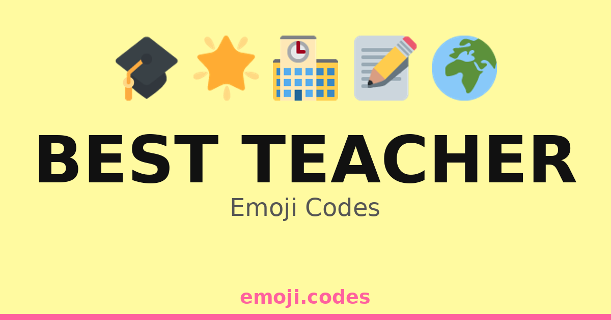 Best Teacher Emoji Codes 🌈👏📖 — 56 Combinations to Copy & Paste