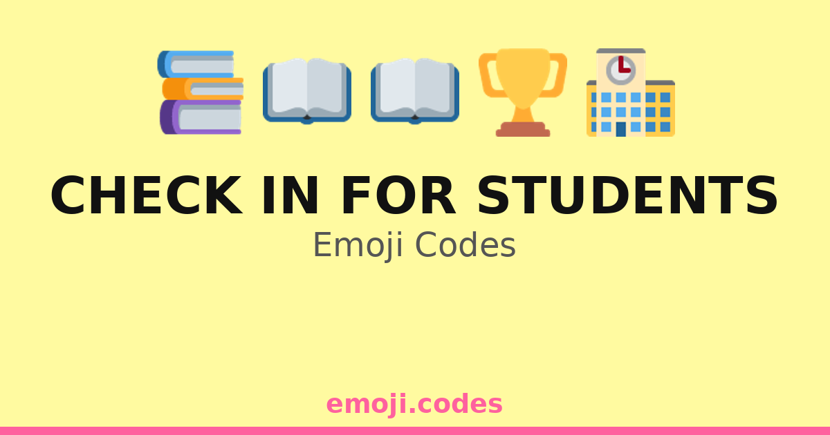 Check In For Students Emoji Codes 🎓📚📅 — 61 Combinations to Copy & Paste
