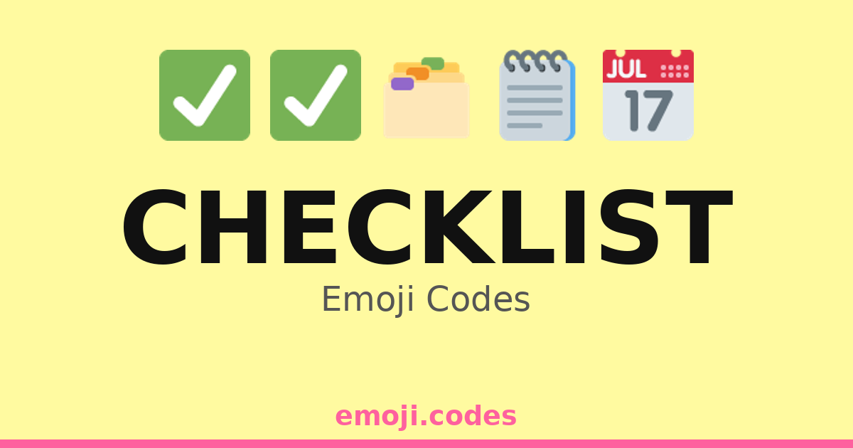 Checklist Emoji Codes 📅📝 ️ — 437 Combinations to Copy & Paste