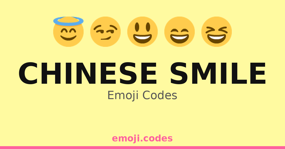 Chinese Smile Emoji Codes 😁🎉🍲 — 57 Combinations to Copy & Paste