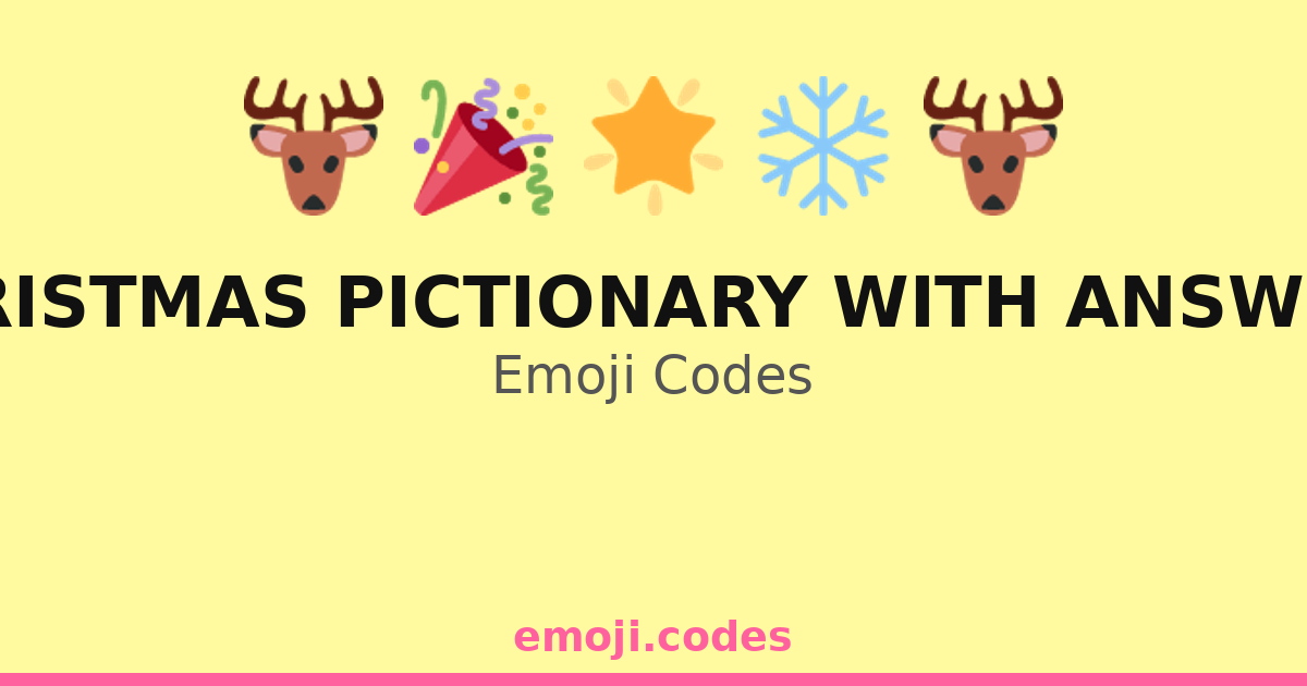 Christmas Pictionary With Answers Emoji Codes 🌟🎄🦌🎁 — 125 Combinations ...