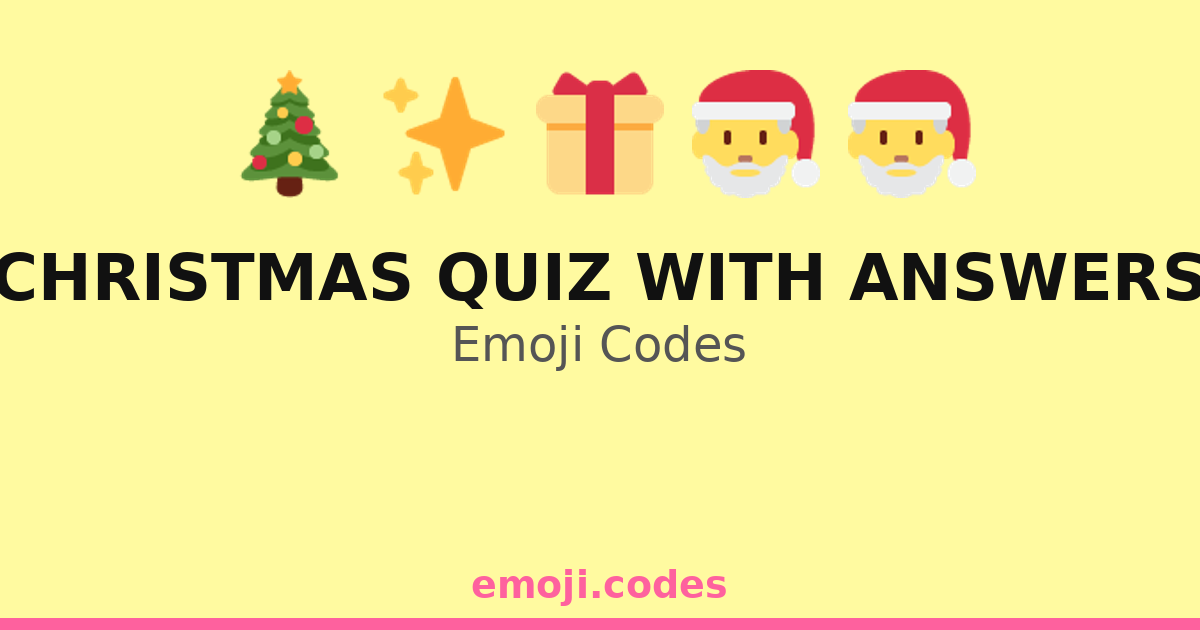 Christmas Quiz With Answers Emoji Codes 🎁🎄🎉📝 — 180 Combinations to Copy ...