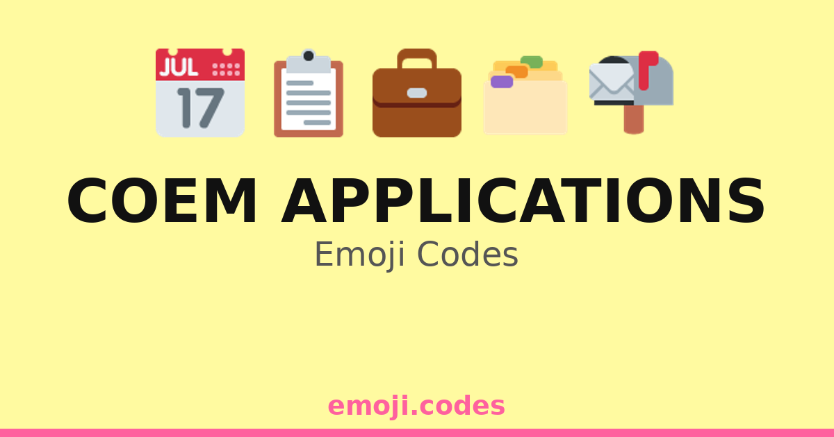 Coem Applications Emoji Codes 💼📅📖 — 73 Combinations to Copy & Paste