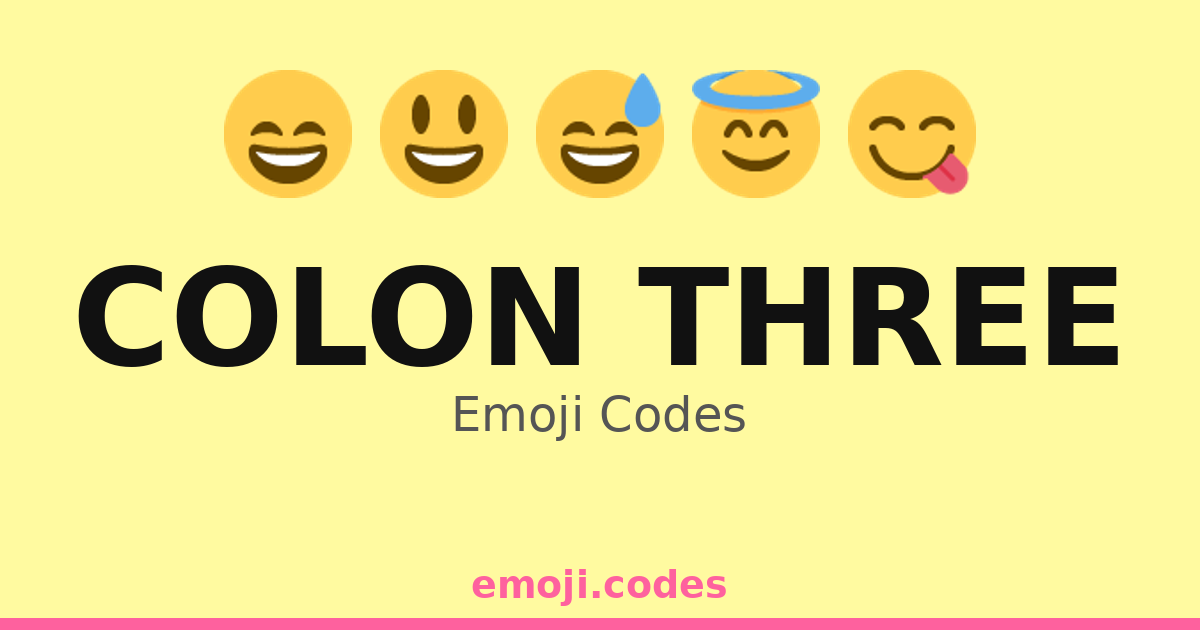 Colon Three Emoji Codes 🌃🌃🌃🌃🌃🌃🌃🌃🌃🌃🌃 — 37 Combinations to Copy & Paste
