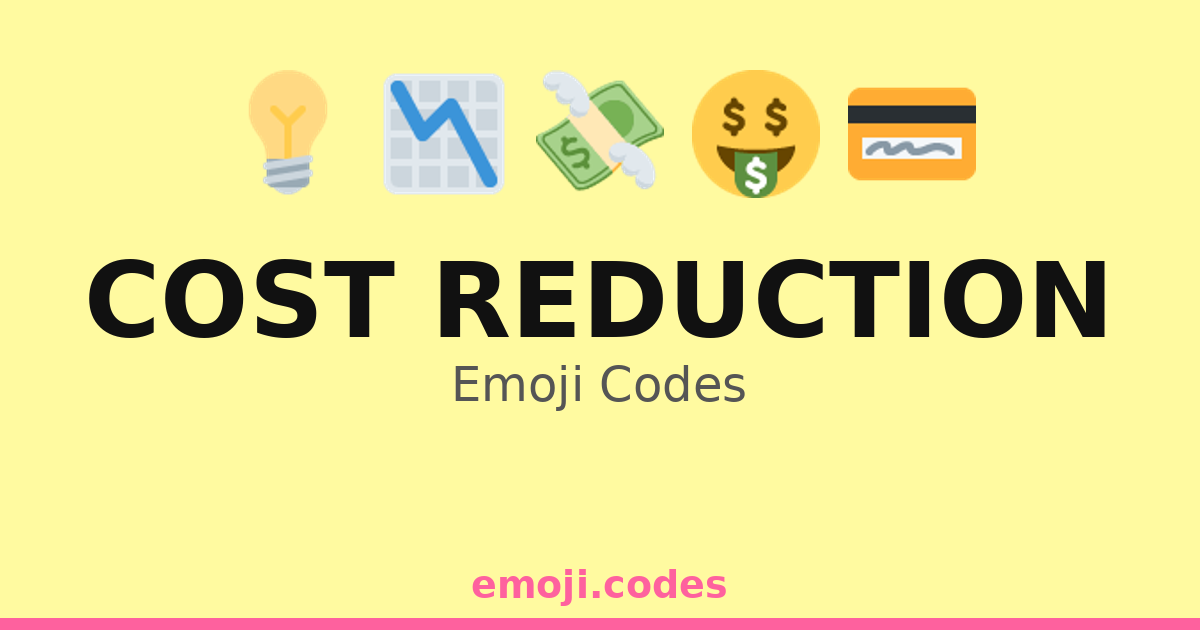 Cost Reduction Emoji Codes 🏦📉💡 — 219 Combinations to Copy & Paste