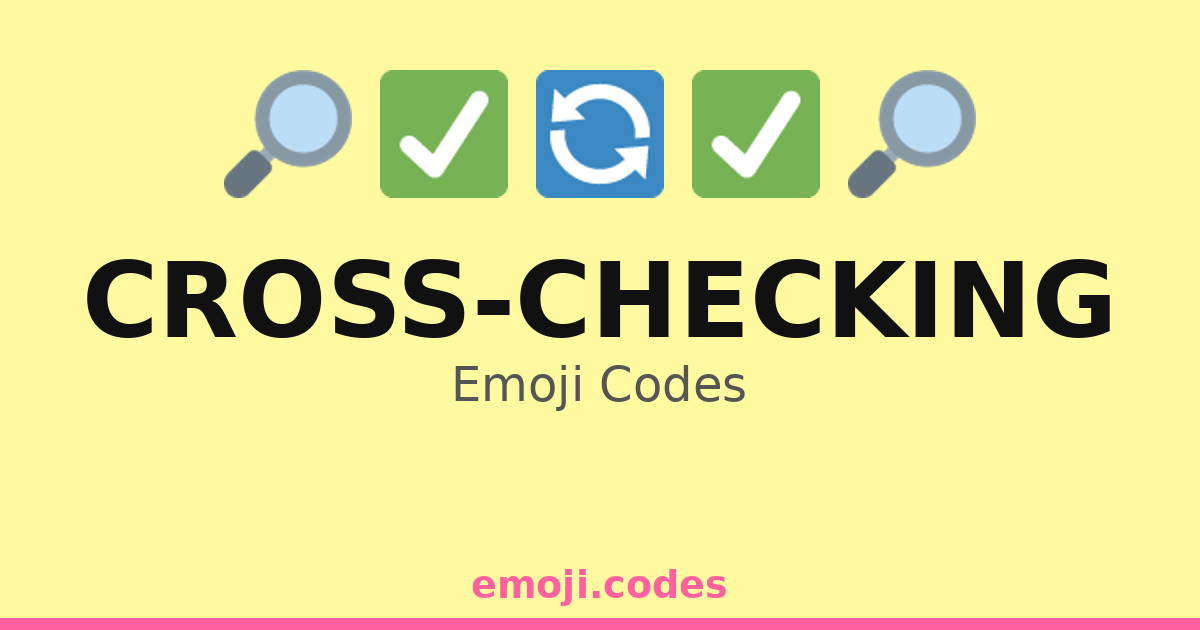 Cross-Checking Emoji Codes 📅🔄 📖 — 206 Combinations to Copy & Paste