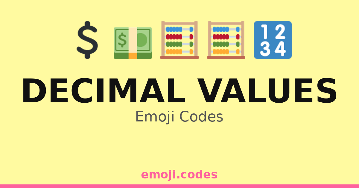 Decimal Values Emoji Codes 💲🔢💰 — 65 Combinations to Copy & Paste
