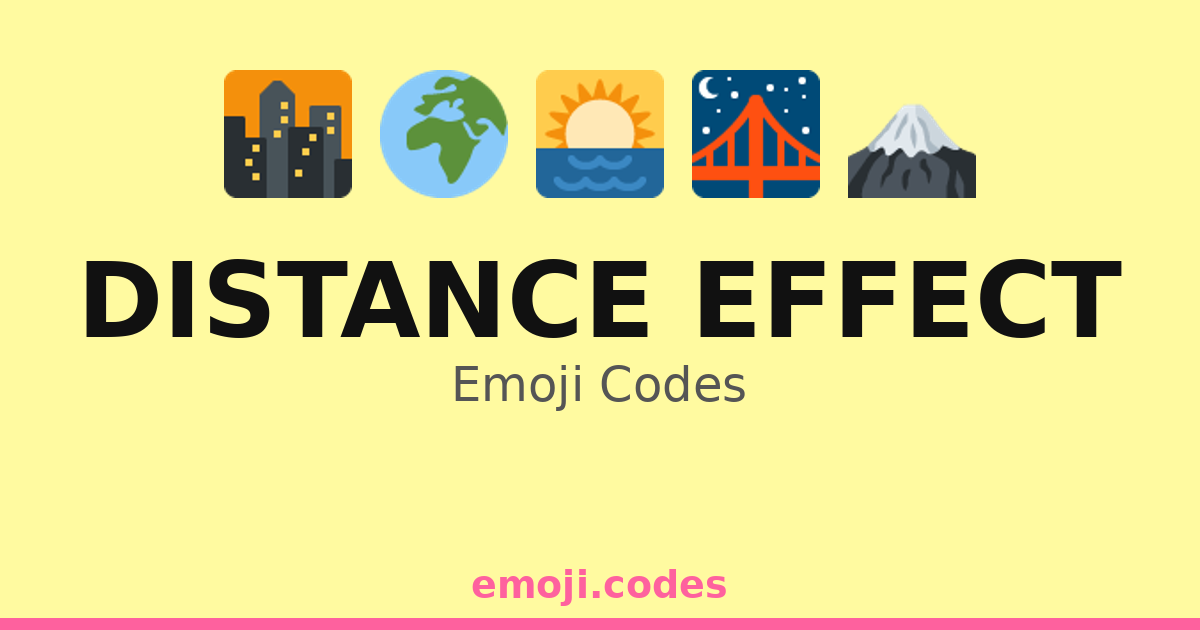 Distance Effect Emoji Codes 🌄🌲🚶‍♂️🌅 — 24 Combinations to Copy & Paste