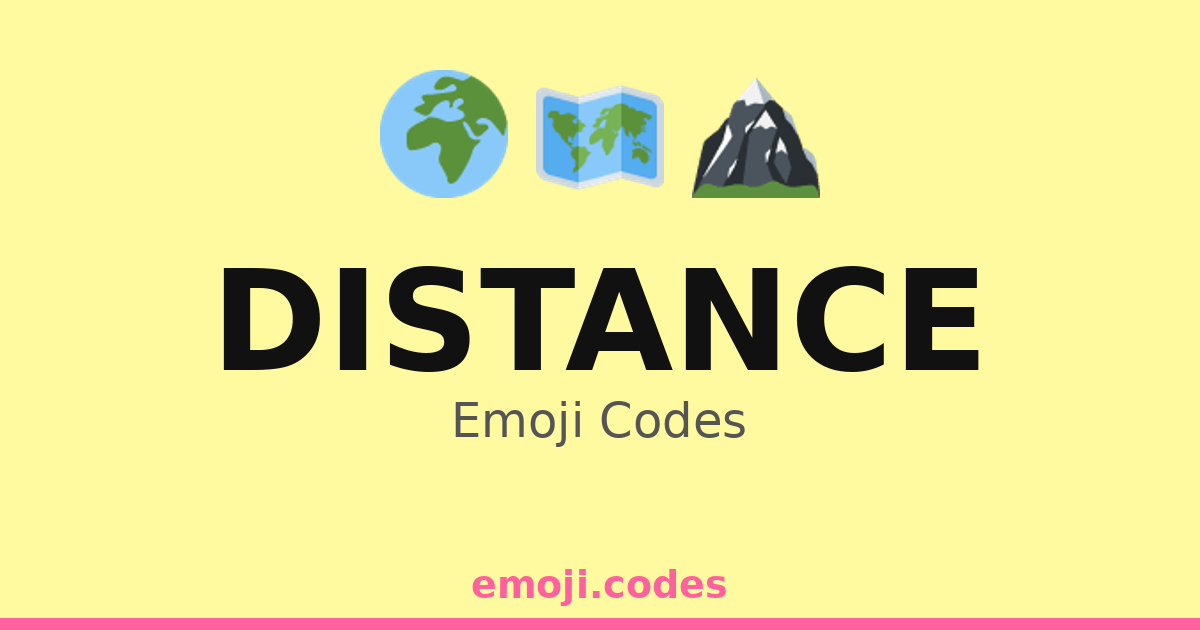 Distance Emoji Codes 🌍🏙️🚗 — 230 Combinations to Copy & Paste