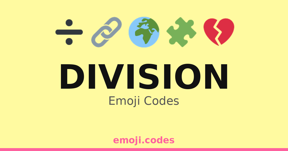 Division Emoji Codes — 90 Combinations to Copy & Paste