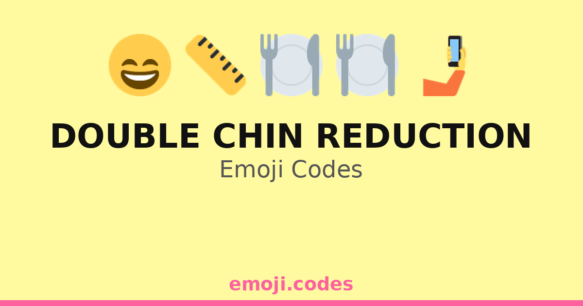 Double Chin Reduction Emoji Codes 🍽️🥦🍅🍏 — 65 Combinations to Copy & Paste