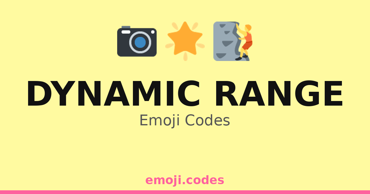 Dynamic Range Emoji Codes 🌟🌑🌕 — 142 Combinations to Copy & Paste