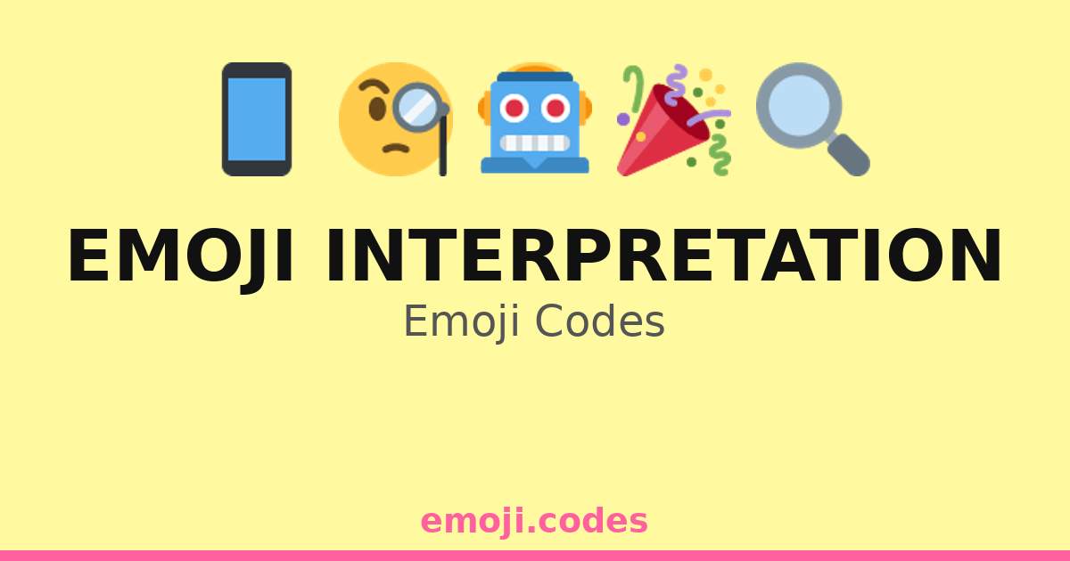 Emoji Interpretation Emoji Codes 🎉🤩🎊 — 138 Combinations to Copy & Paste