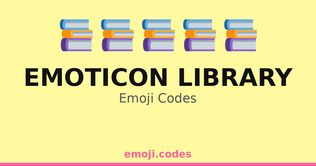 Emoticon Library Emoji Codes 📖😄📚📚 — 115 Combinations to Copy & Paste