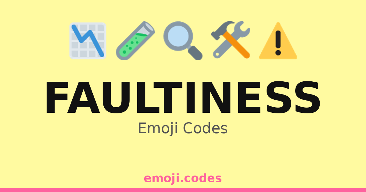 Faultiness Emoji Codes 📉📉 — 235 Combinations to Copy & Paste