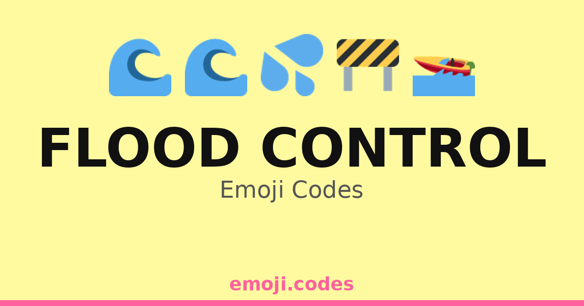 Flood Control Emoji Codes 🌊🏗️🌍🚤 — 95 Combinations to Copy & Paste