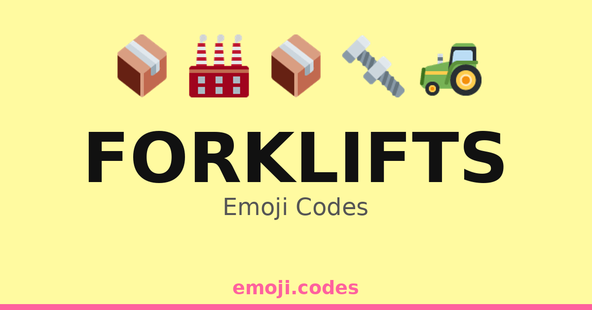 Forklifts Emoji Codes 🏗️🚜🔄 — 186 Combinations to Copy & Paste