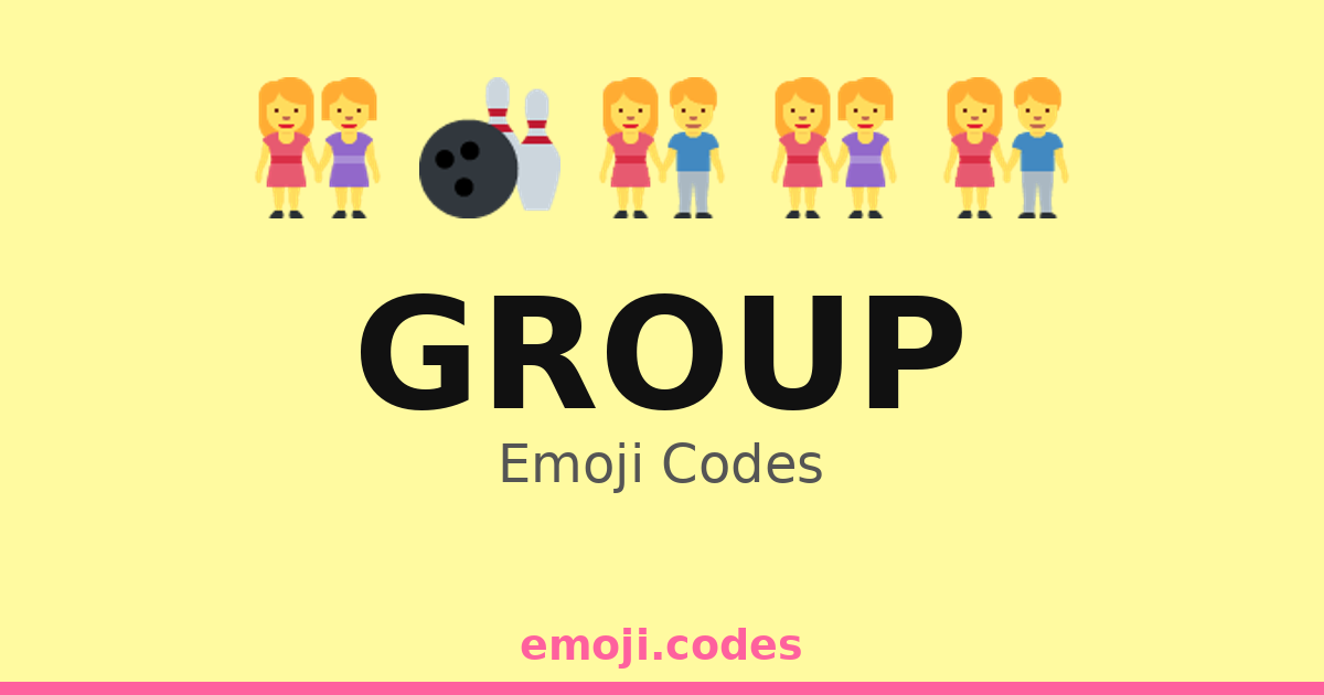 Group Emoji Codes 🎳🎱🎲 — 378 Combinations to Copy & Paste