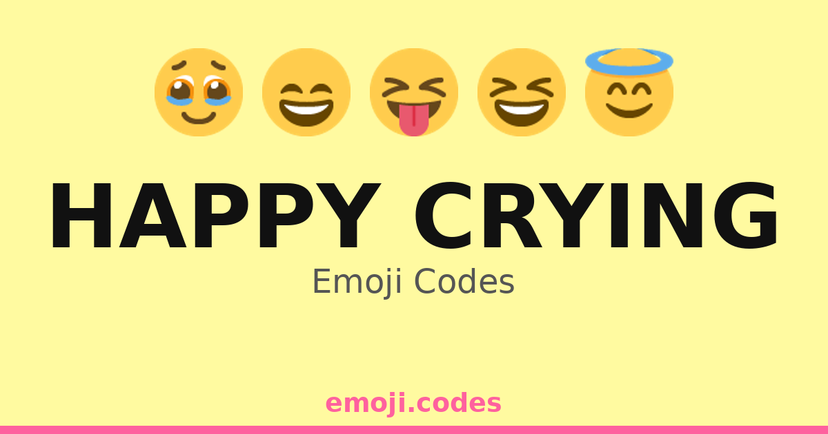 Happy Crying Emoji Codes 😂🌻 — 238 Combinations to Copy & Paste