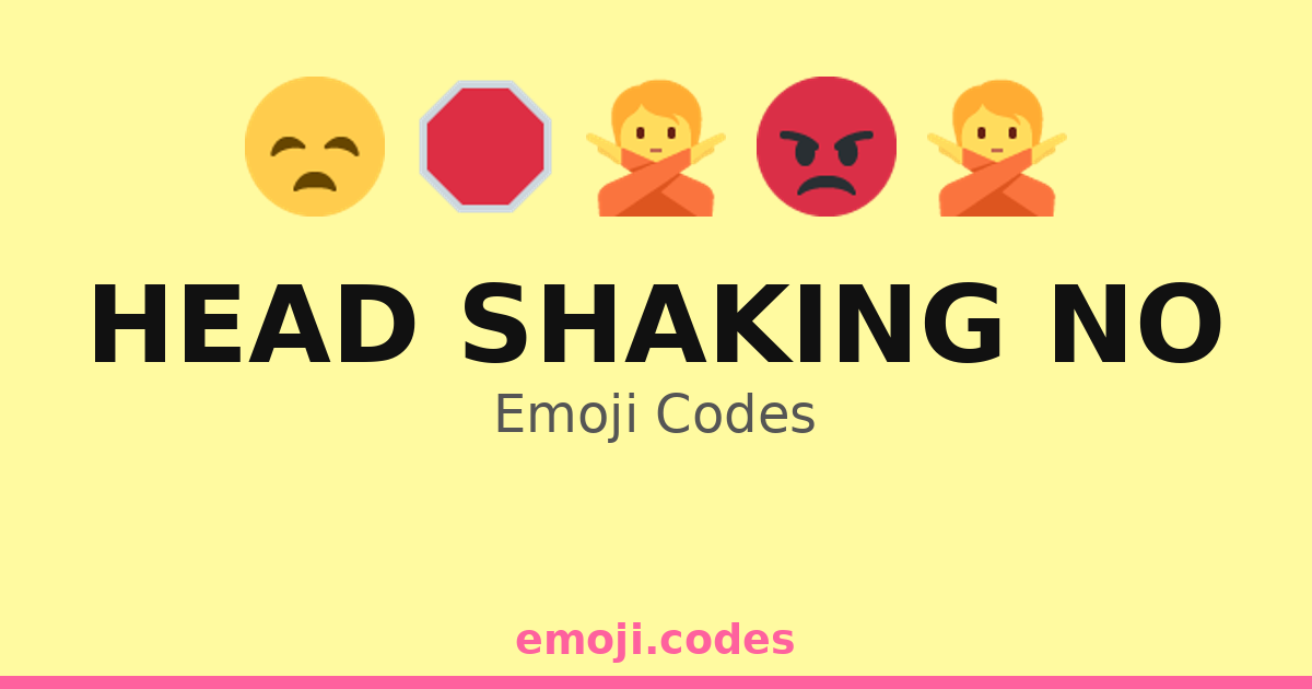 Head Shaking No Emoji Codes 😒🙅‍♀️ — 114 Combinations to Copy & Paste