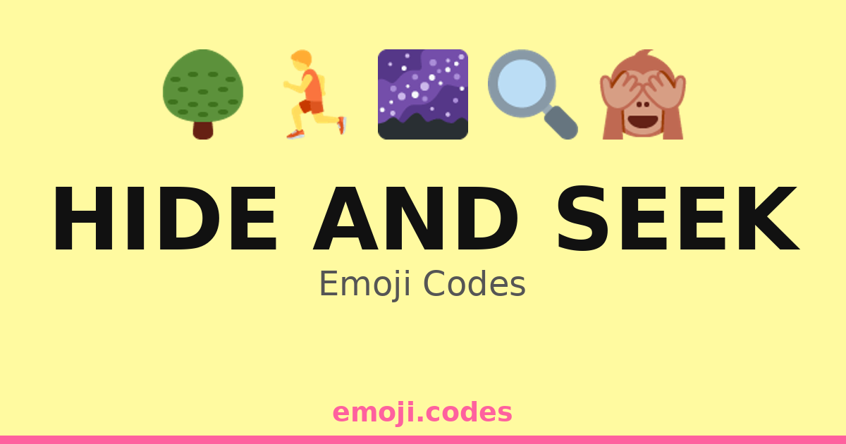 Hide And Seek Emoji Codes 🌌🔍🤭 — 293 Combinations to Copy & Paste