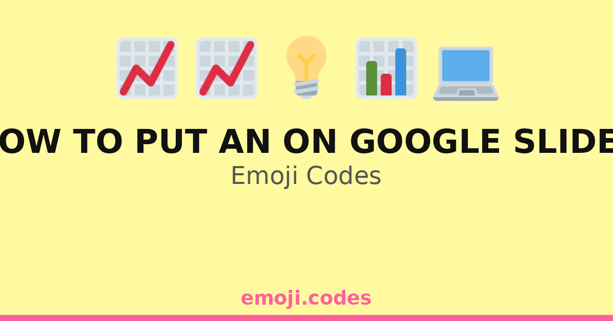How To Put An On Google Slides Emoji Codes 💡📊📉📋 — 128 Combinations to ...