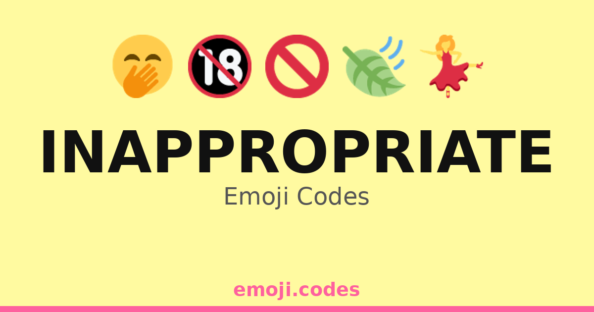 Inappropriate Emoji Codes 🍃🌙🌌 — 212 Combinations to Copy & Paste
