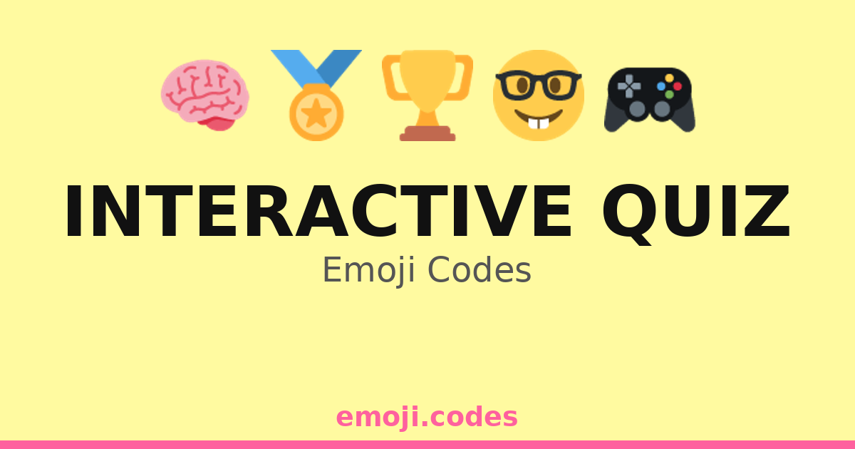 Interactive Quiz Emoji Codes 🎉🏆🤓 — 263 Combinations to Copy & Paste