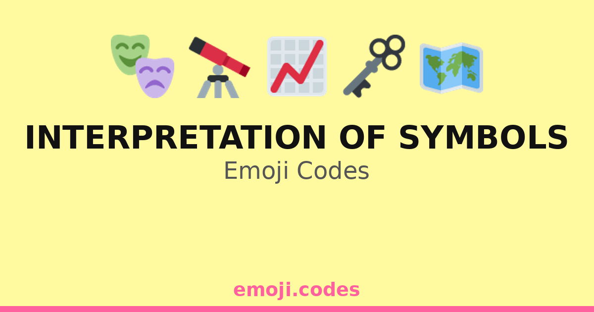 Interpretation Of Symbols Emoji Codes 🎭🗝️ — 61 Combinations to Copy & Paste