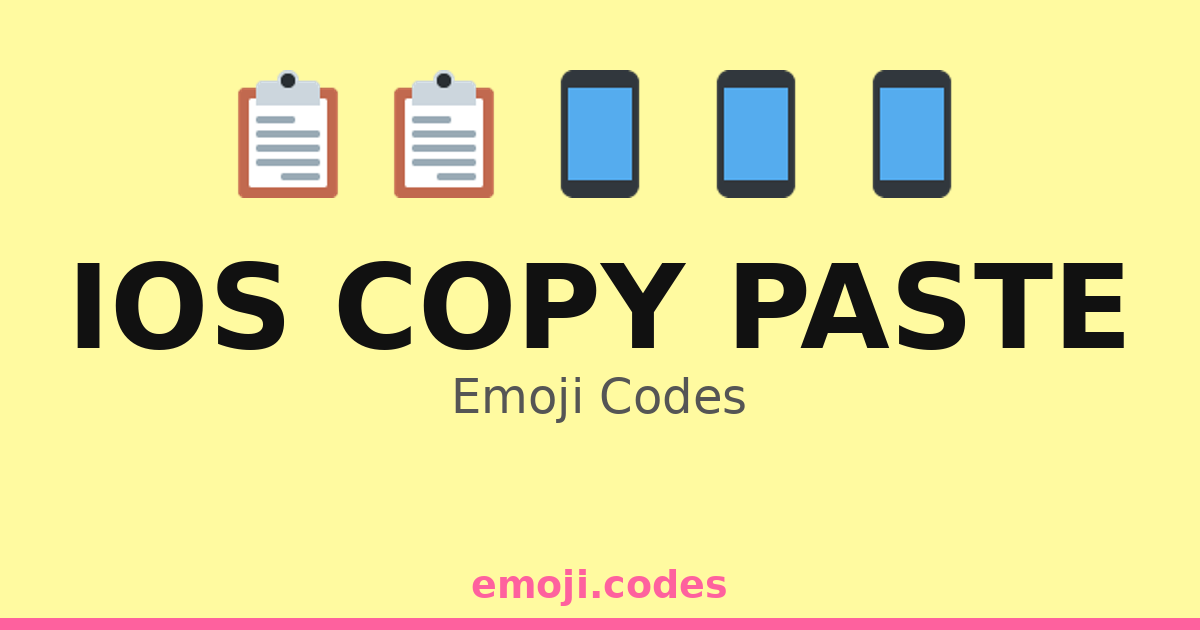 Ios Copy Paste Emoji Codes 📋📱📥 — 215 Combinations to Copy & Paste