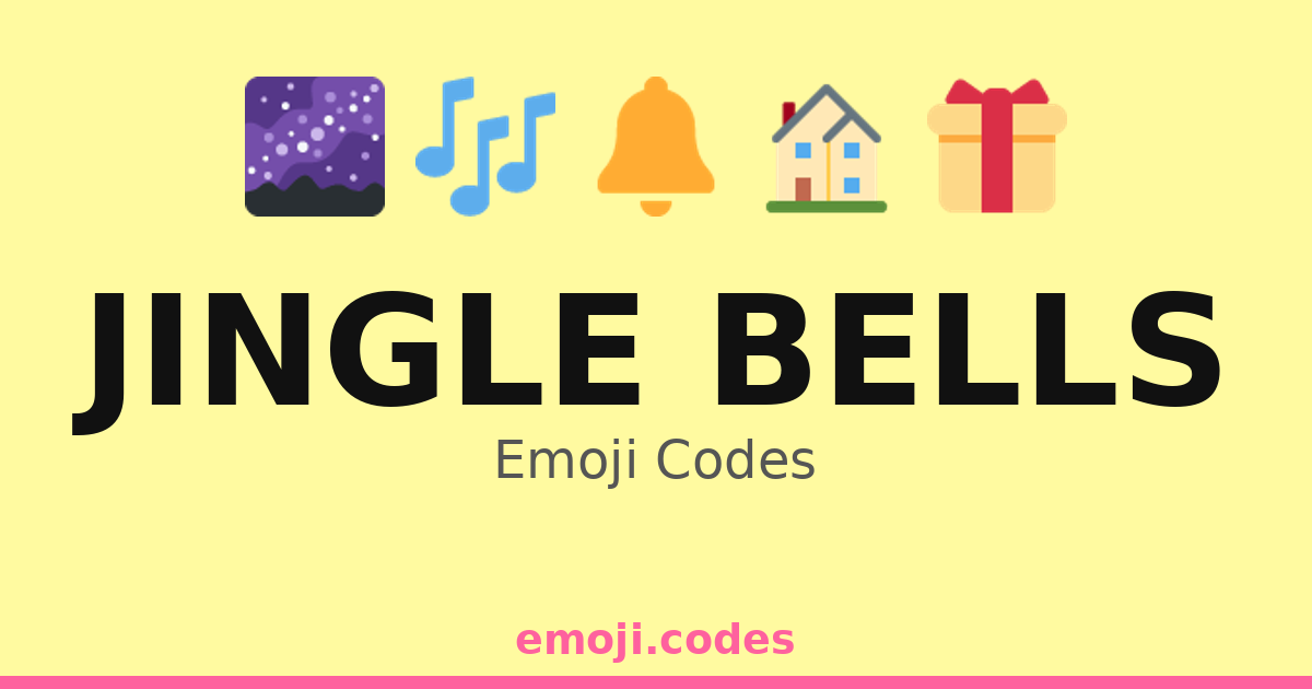 Jingle Bells Emoji Codes 🌌🔔🎶 — 417 Combinations to Copy & Paste