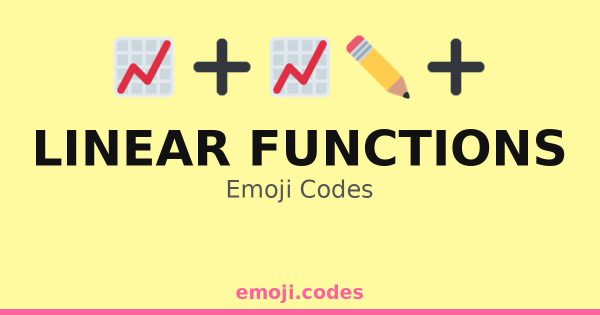 Linear Functions Emoji Codes 📈🌐 — 121 Combinations to Copy & Paste