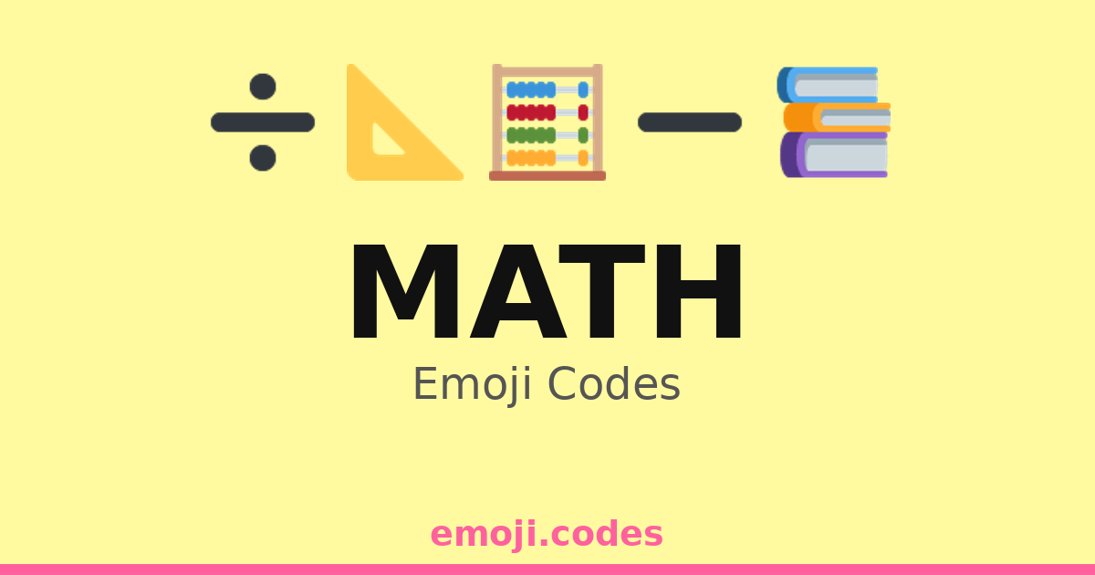 Math Emoji Codes 📈📉📏 ️ — 307 Combinations to Copy & Paste