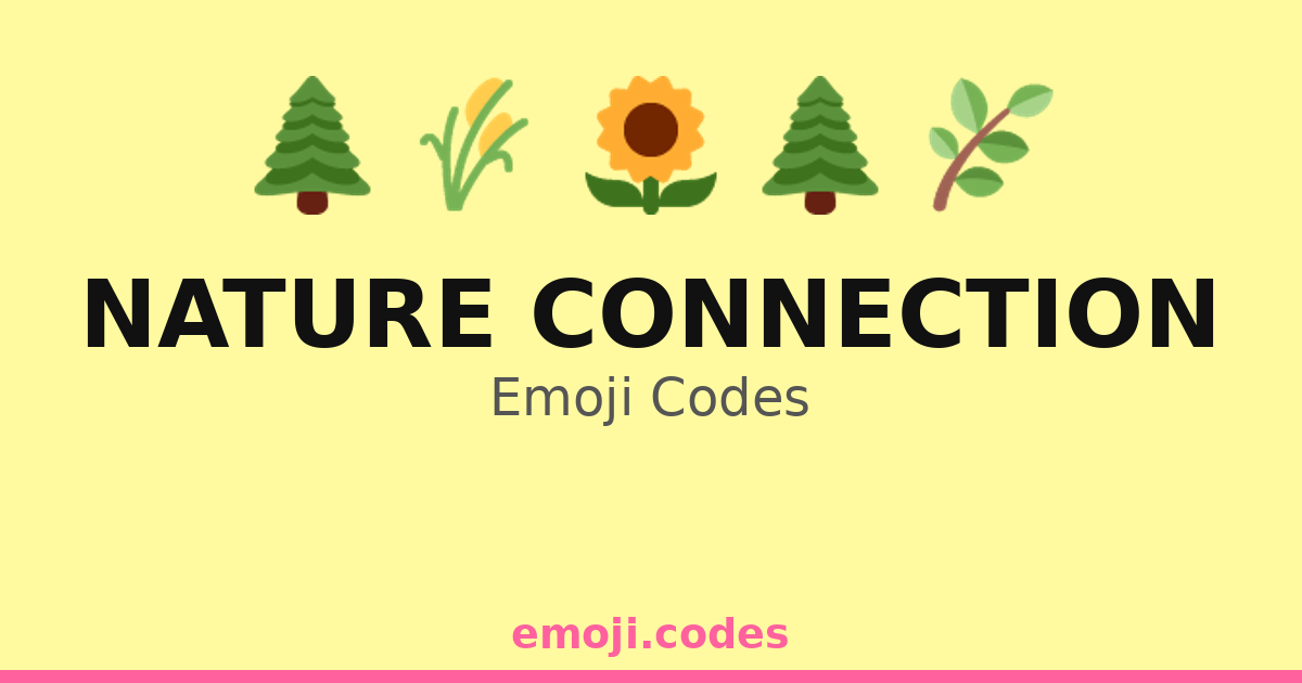 Nature Connection Emoji Codes 🌲🌸🌿 — 87 Combinations to Copy & Paste