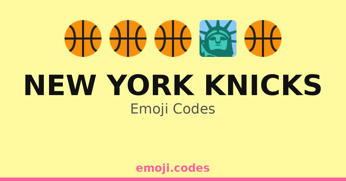 New York Knicks Emoji Codes 🏀 — 172 Combinations to Copy & Paste