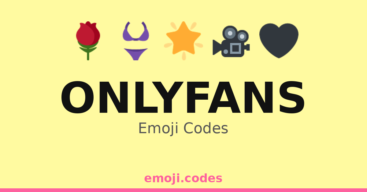 Onlyfans Emoji Codes 🌟💃🔥 — 332 Combinations to Copy & Paste