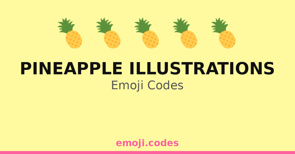 Pineapple Illustrations Emoji Codes 🍍🌈🎉 — 46 Combinations to Copy & Paste
