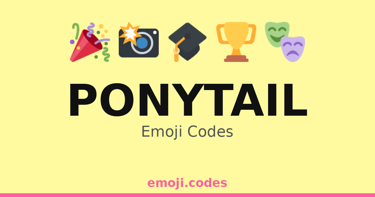 Ponytail Emoji Codes 🎀👩👧💁‍♀️ — 340 Combinations to Copy & Paste