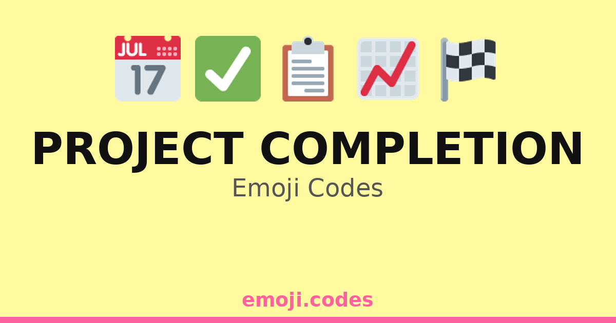 Project Completion Emoji Codes 🎉🏆📊📈 — 150 Combinations to Copy & Paste