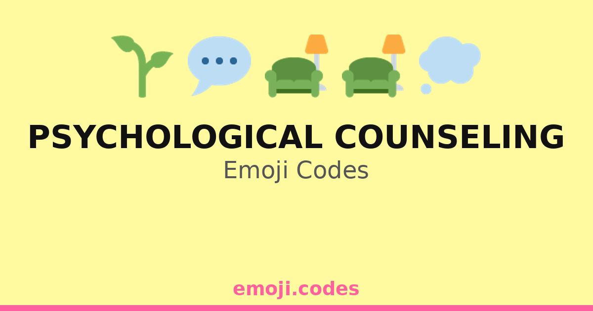 Psychological Counseling Emoji Codes 🌱🧠💬 — 188 Combinations to Copy & Paste