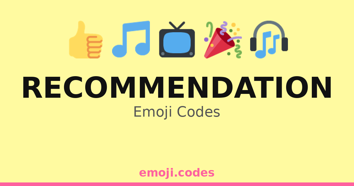 Recommendation Emoji Codes 🌍 ️👍 — 250 Combinations to Copy & Paste