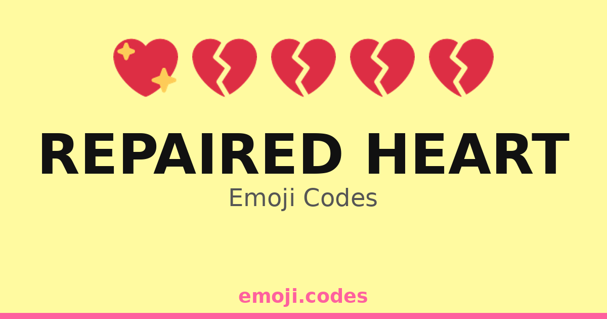 Repaired Heart Emoji Codes 💔🌻🔧 — 43 Combinations to Copy & Paste
