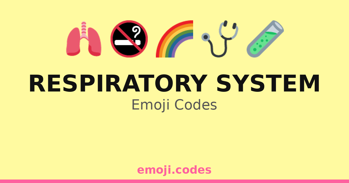 Respiratory System Emoji Codes 🫁 — 257 Combinations to Copy & Paste