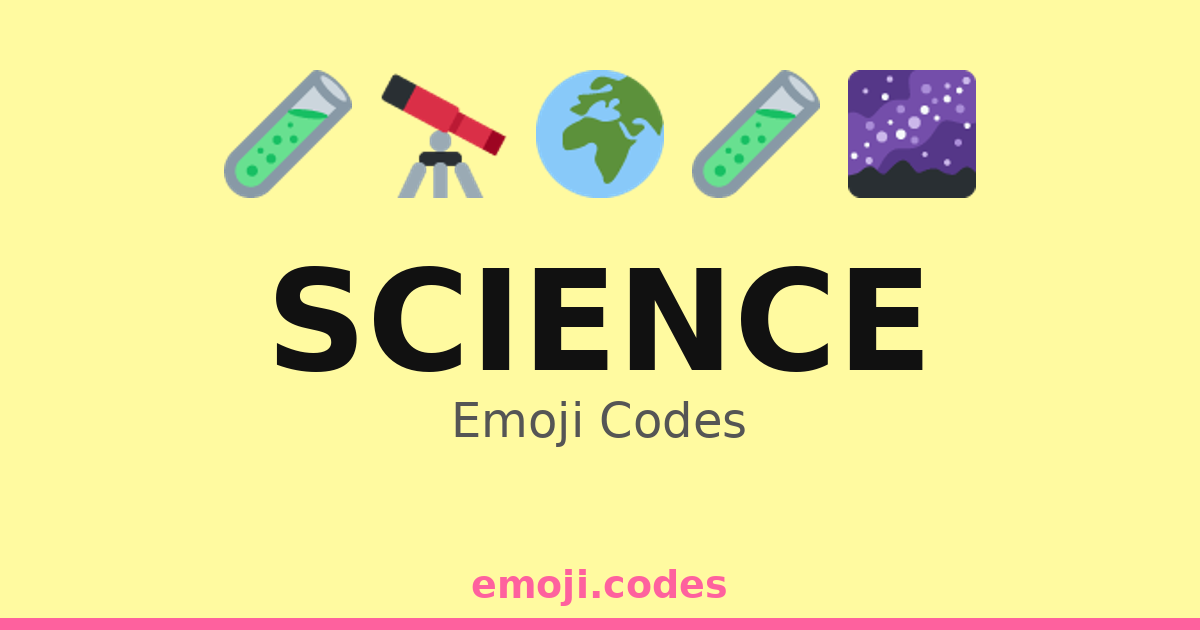 Science Emoji Codes 🌌🔬🧑‍🔬 — 453 Combinations to Copy & Paste